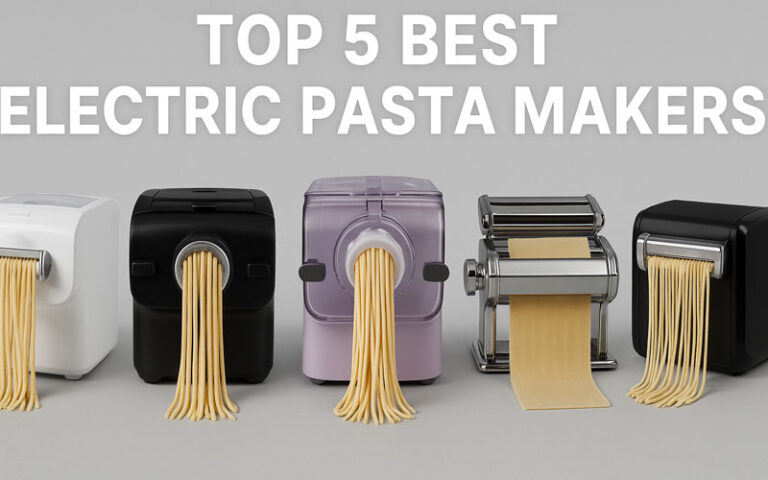 Top 5 Best Electric Pasta Makers in 2026 – Expert Reviews