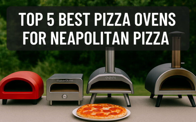 Best 5 Neapolitan Pizza Ovens of 2025 – Ultimate Guide