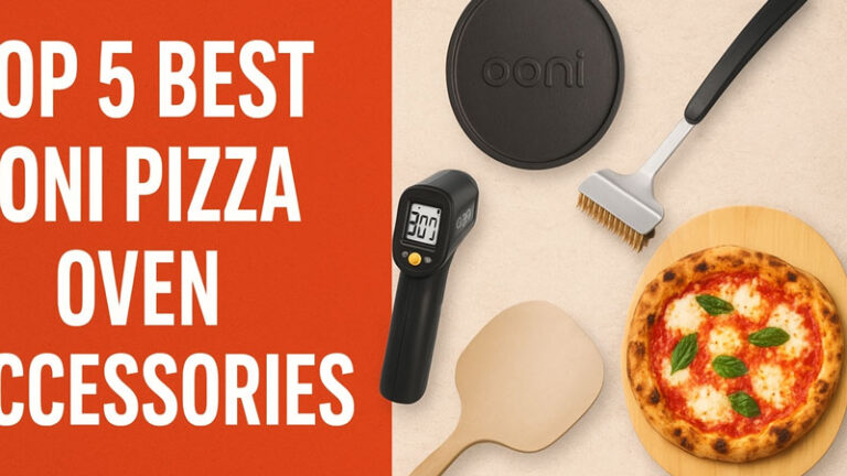 Top 5 Best Ooni Pizza Oven Accessories to Upgrade Your Pizza Game